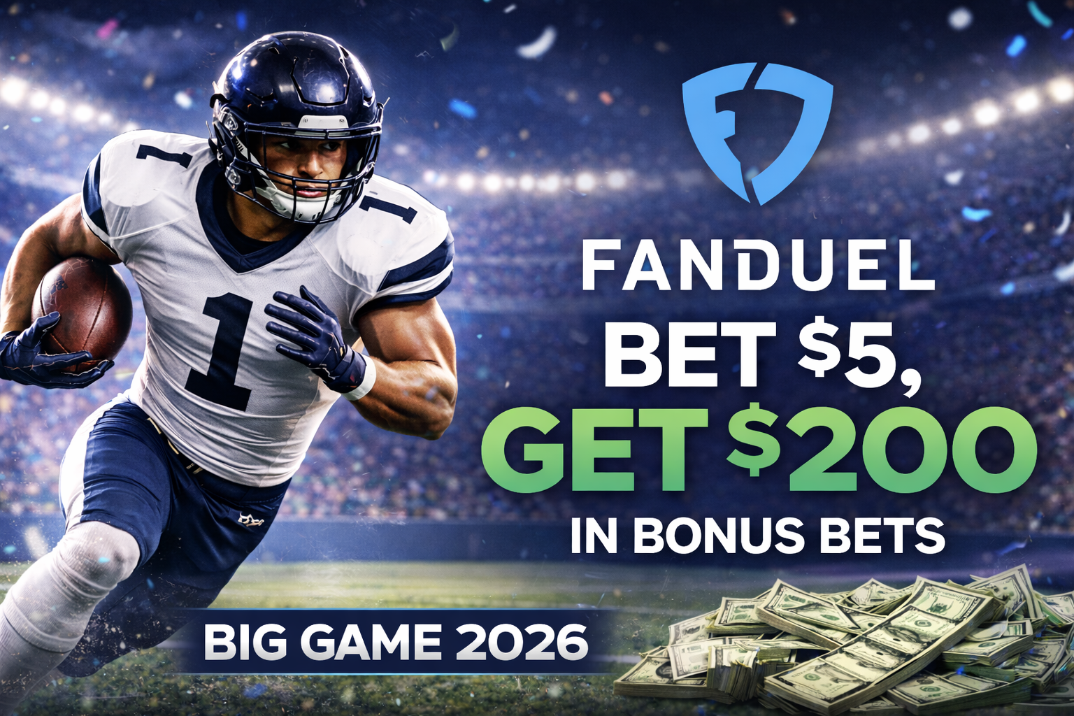 FanDuel Big Game Bonus: Bet $5, Get $200 in Bonus Bets for 2026